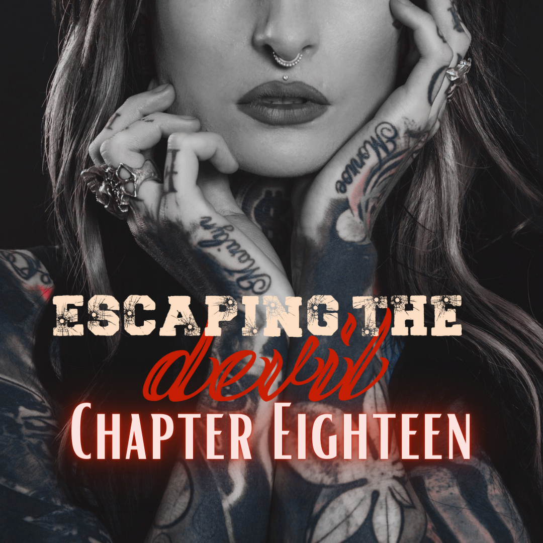 Escaping the Devil: Chapter Eighteen – Ivy Whitaker